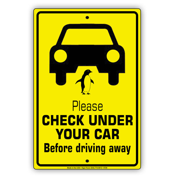 Please Check Under Your Car Before Driving Away | Metal Notice Sign ...