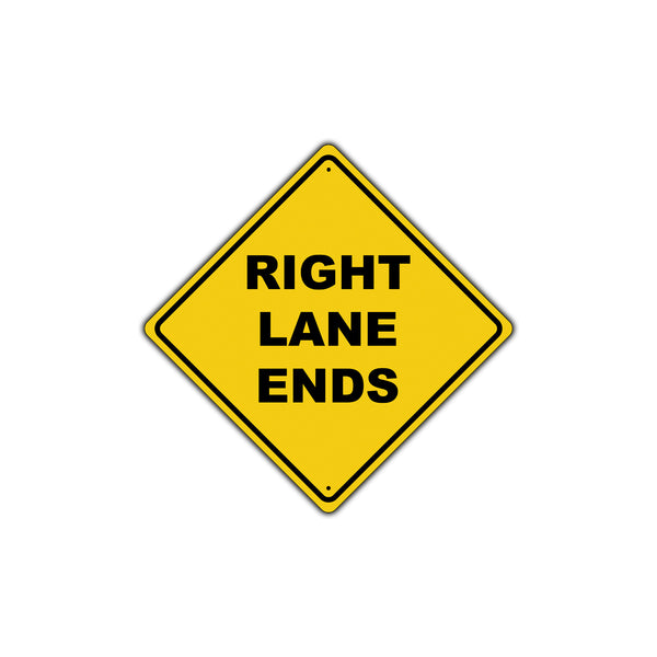Right Lane Ends | Aluminum Diamond Sign - Sign Fever