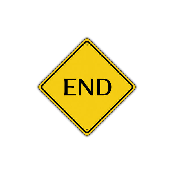End Road Highway | Aluminum Diamond Sign - Sign Fever