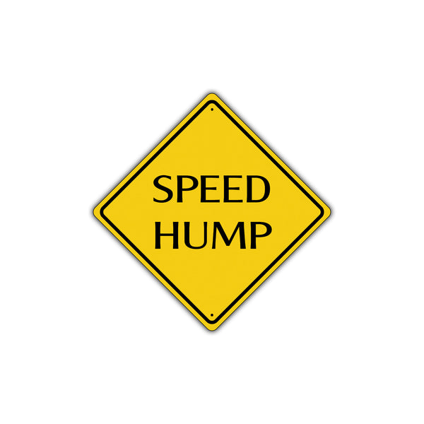 Speed Hump | Aluminum Diamond Sign - Sign Fever