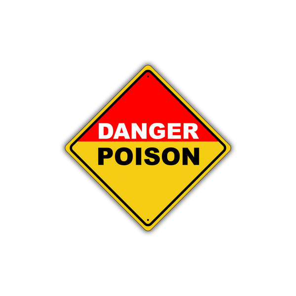 Caution Danger Poison Hazard | Diamond Sign - Sign Fever
