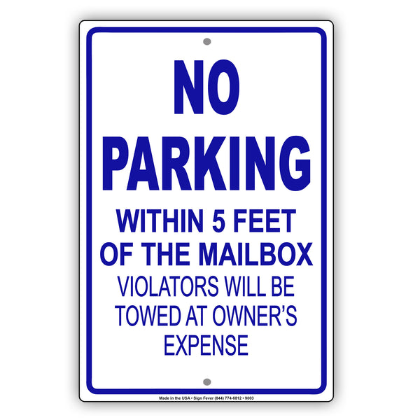 No Parking Within 5 Feet of Mailbox Violators Will Be Towed | Metal ...
