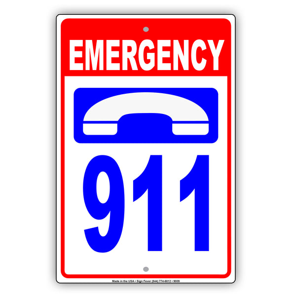 Emergency 911 Phone Call The Police | Metal Notice Sign - Sign Fever