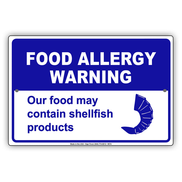 Food Allergy Warning Our Food May Contain Shellfish Products | Metal ...