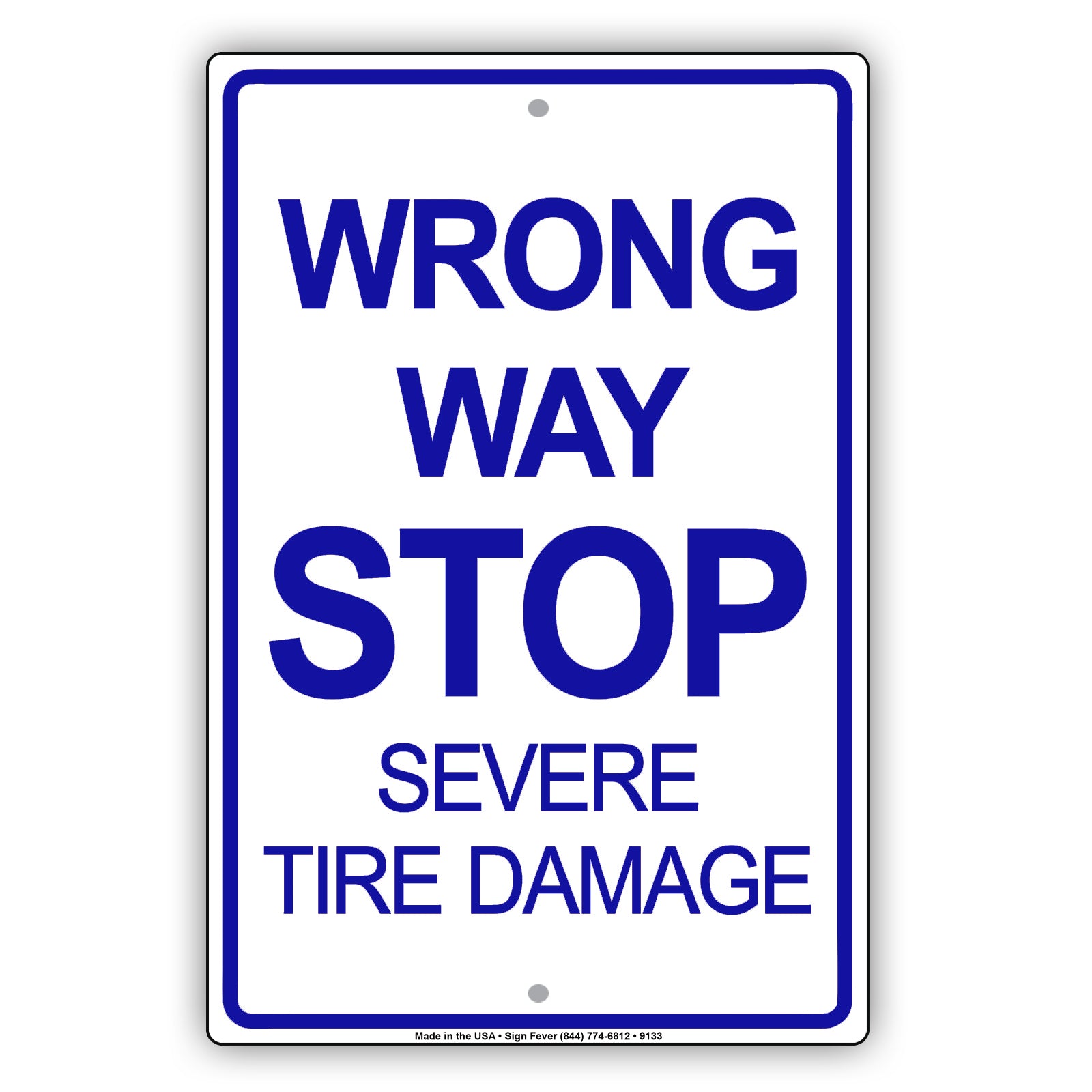 Wrong Way Stop Severe Tire Damage | Metal Sign - Sign Fever