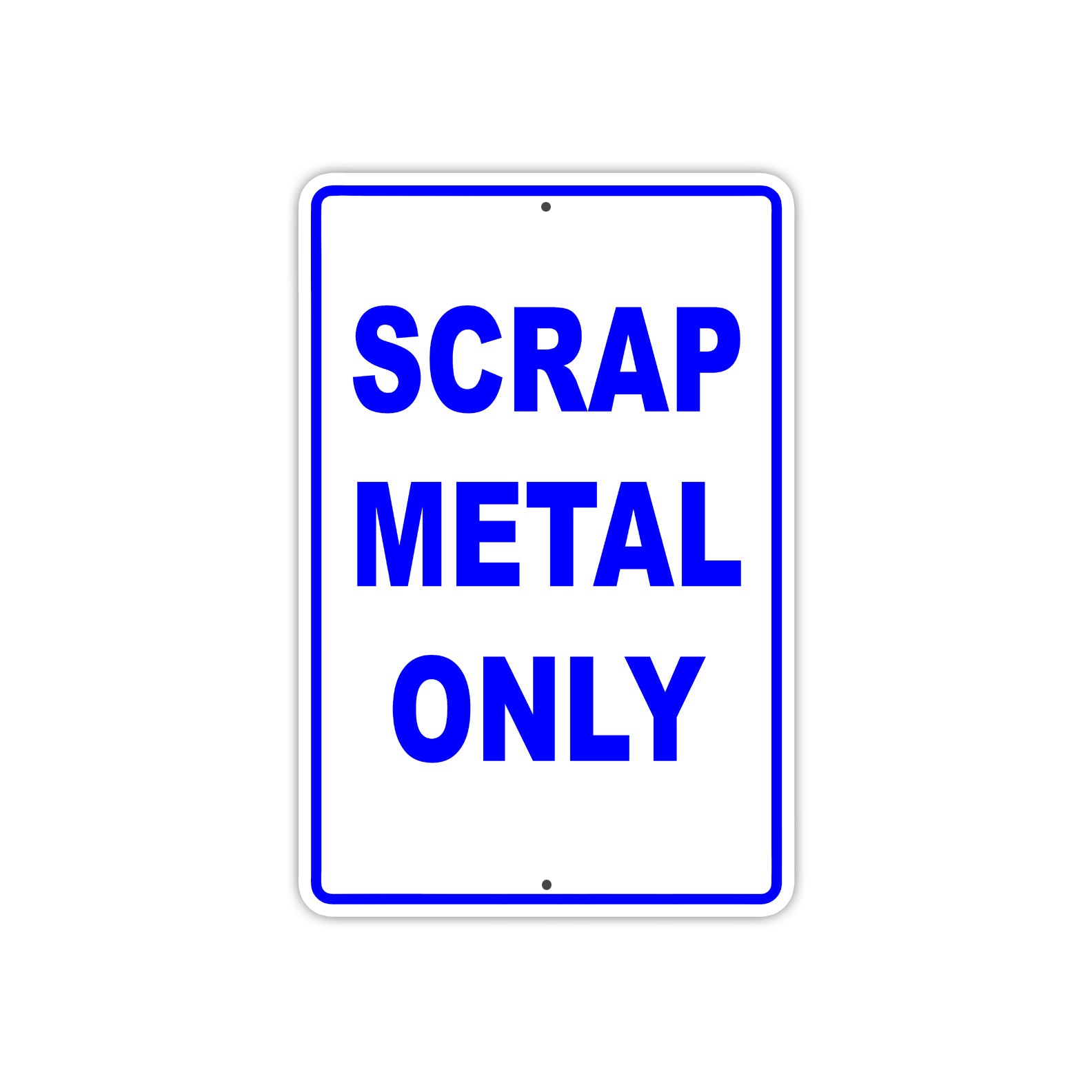 Scrap Only | Recycle Metal Sign - Sign Fever