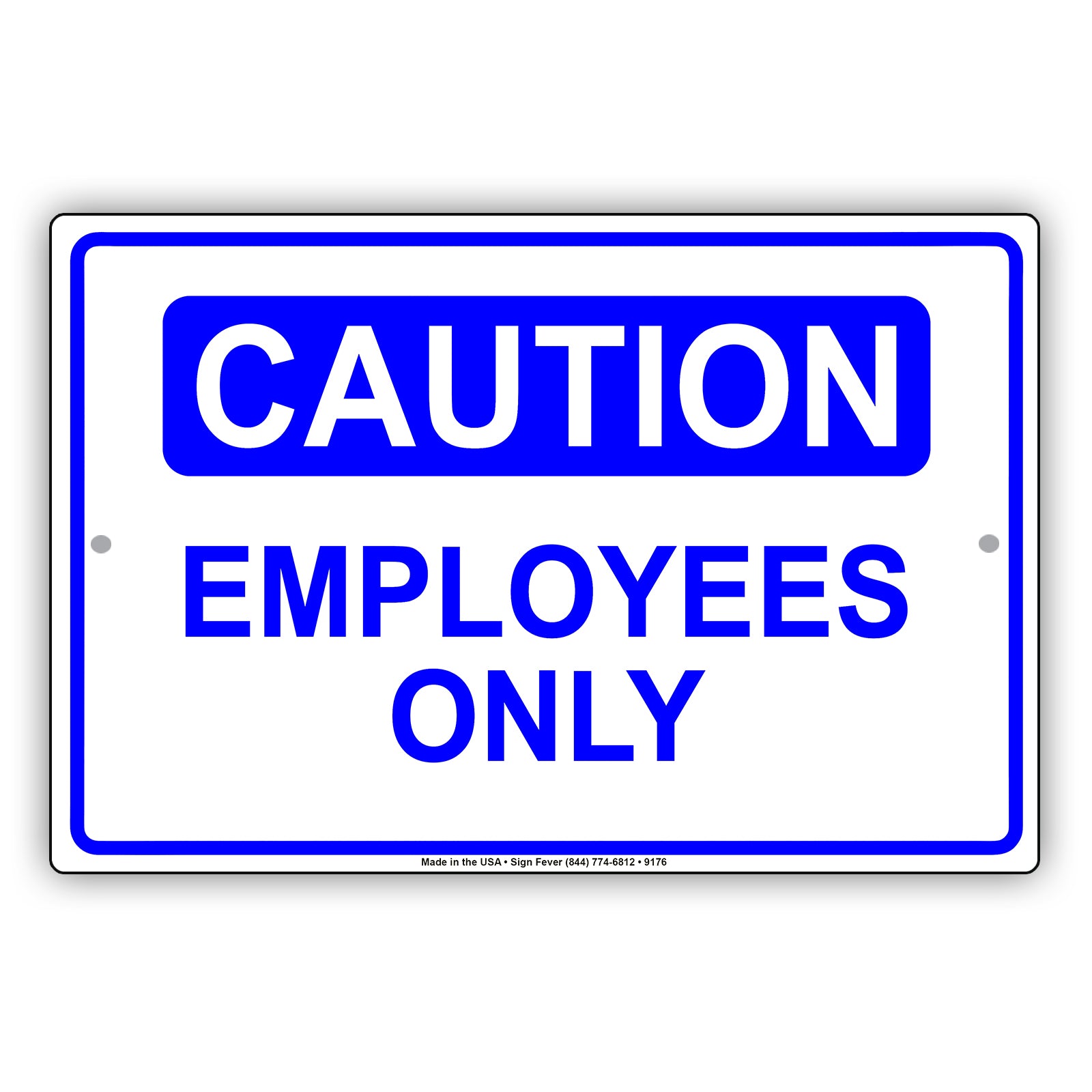 Caution Employees Only Notice | Metal Sign - Sign Fever