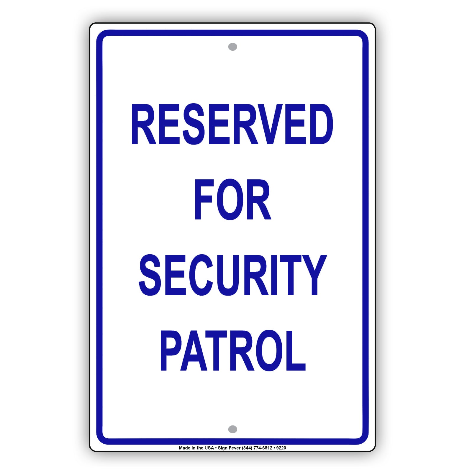 Parking Reserved For Security Patrol | Metal Notice Sign - Sign Fever