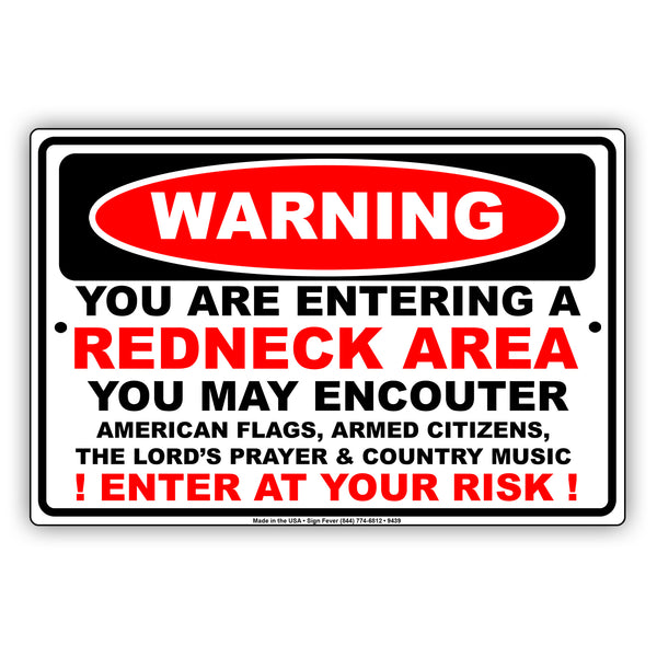 Warning You Are Entering A Redneck Area Sign | Aluminum Sign - Sign Fever